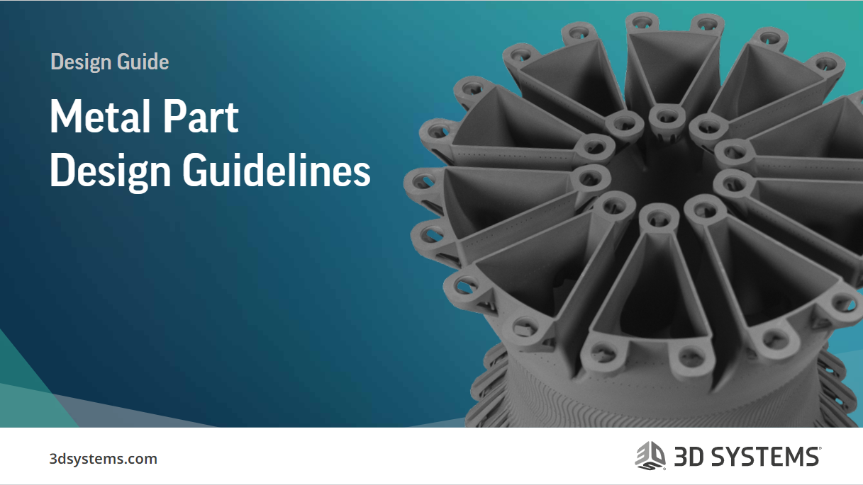 Metal Part Design Guidelines | 3D Systems
